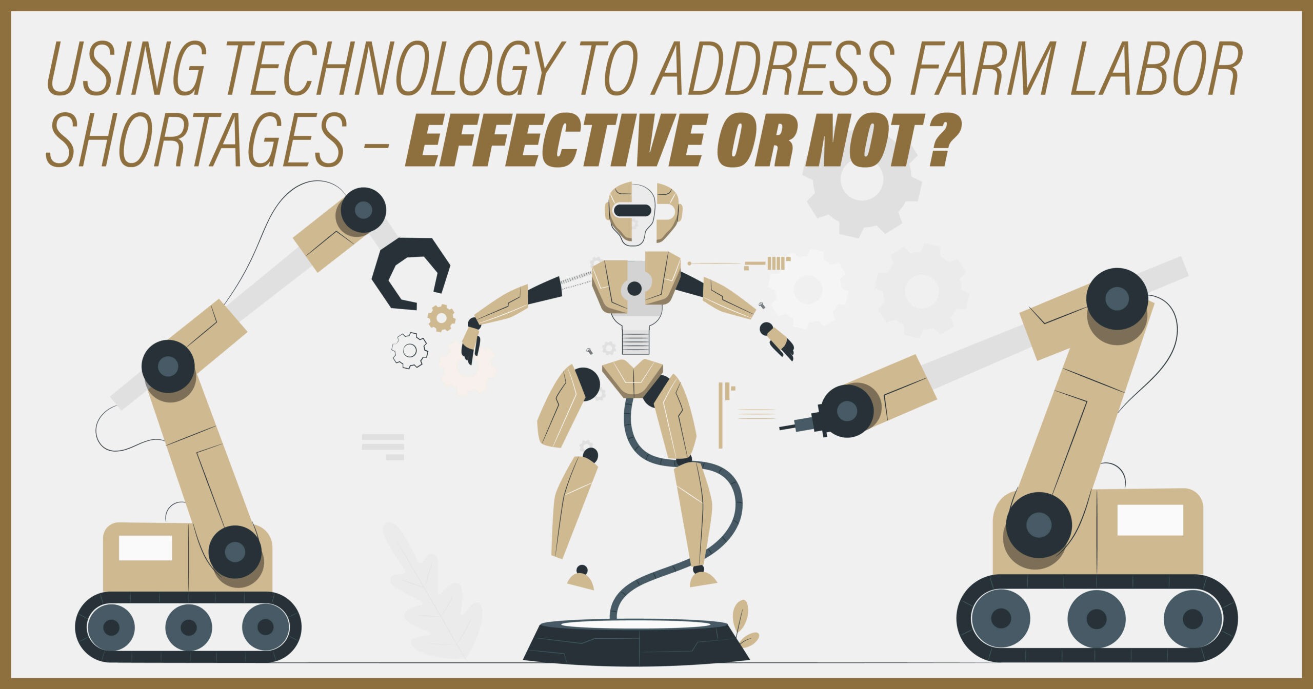 Using Technology to Address Farm Labor Shortages – Effective or Not?